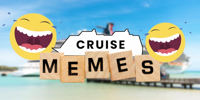 6 of Our Favorite Cruise Memes